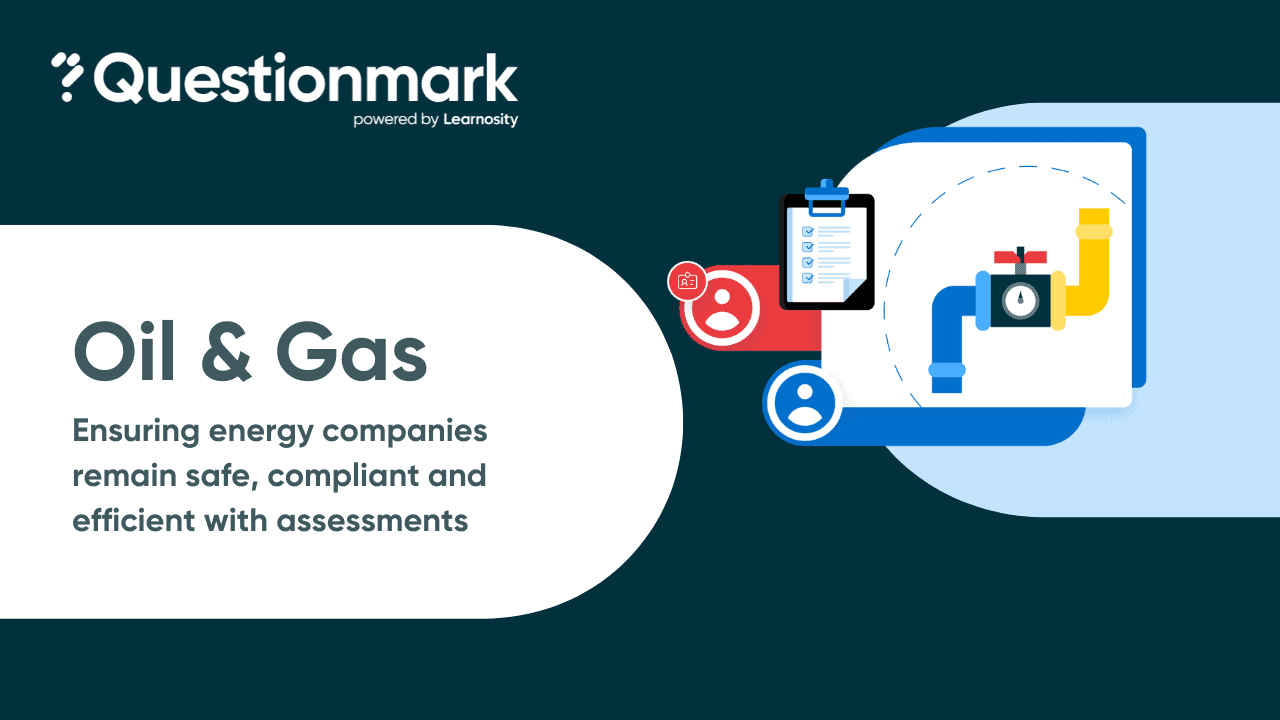 Oil & Gas - Questionmark Online Assessment Platform